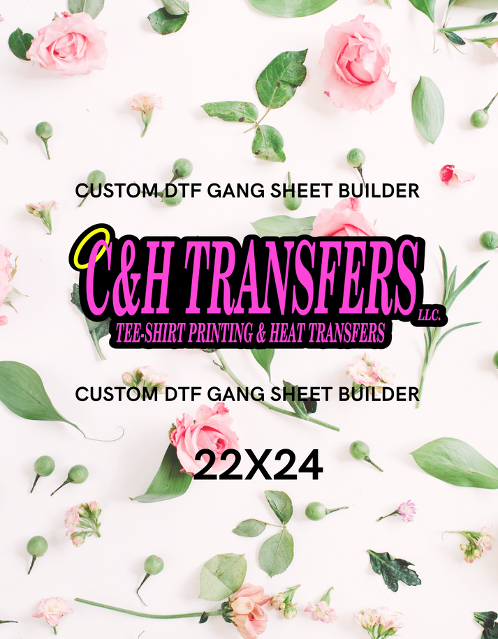 CUSTOM DTF GANG SHEET BUILDER – C&H TRANSFERS LLC